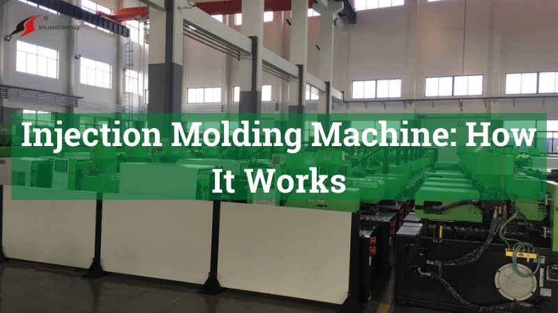 Injection Molding Machine: How It Works